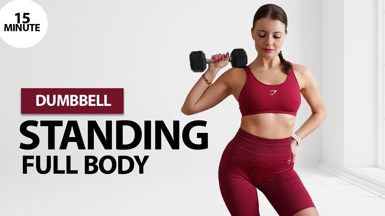 15 MIN STANDING DUMBBELL WORKOUT - YouTube
