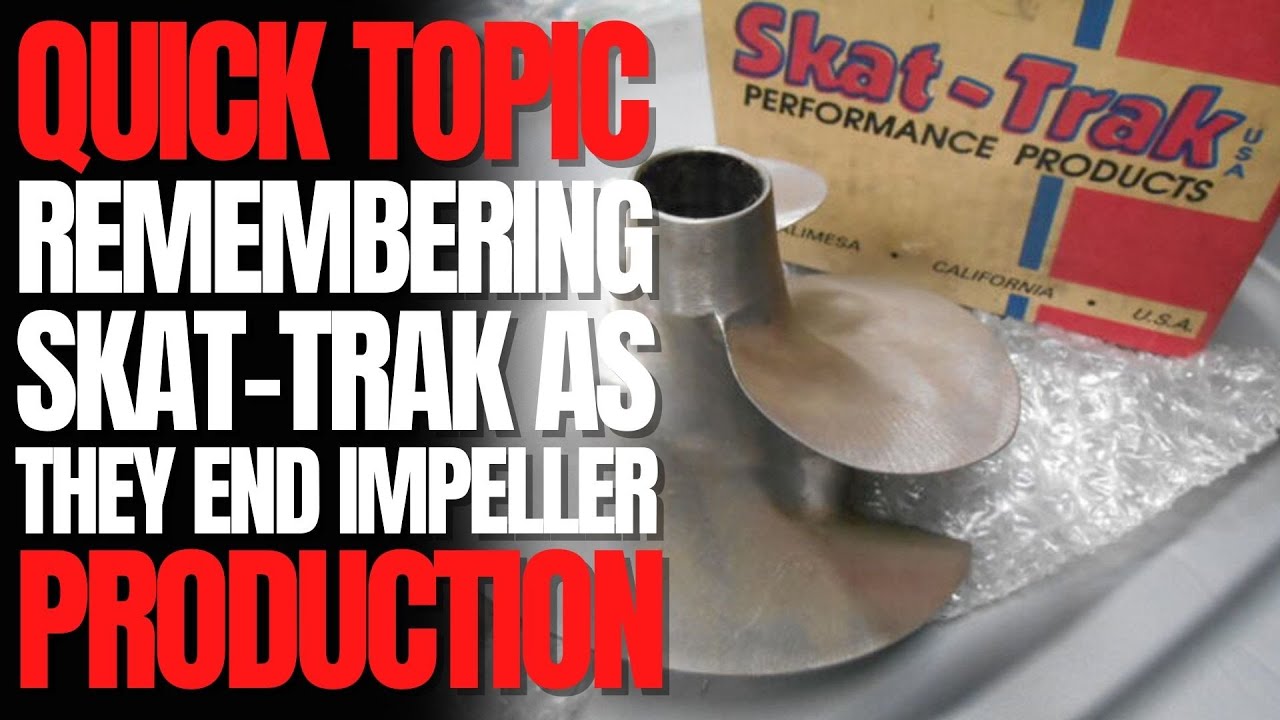 Remembering Skat-Trak As They End Impeller Production: WCJ Quick Topic ...