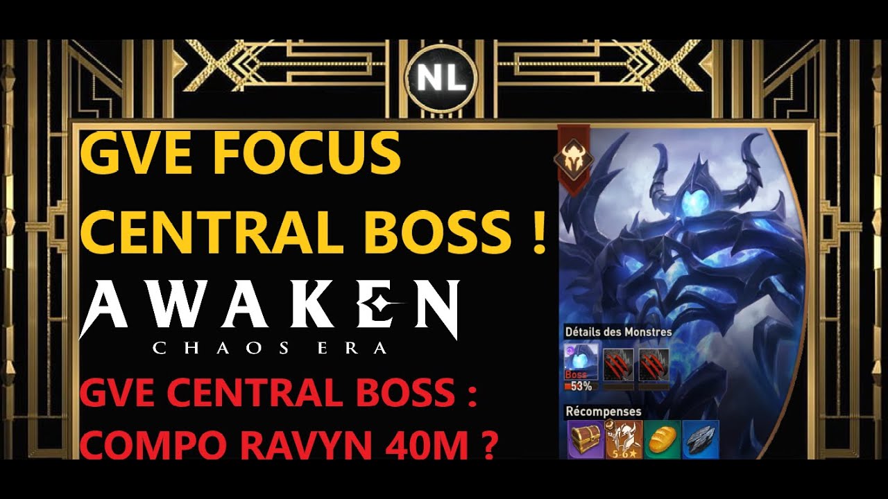 Awaken: Chaos Era , GVE Focus Central Boss ! ( Compo Ravyn : 40M ...