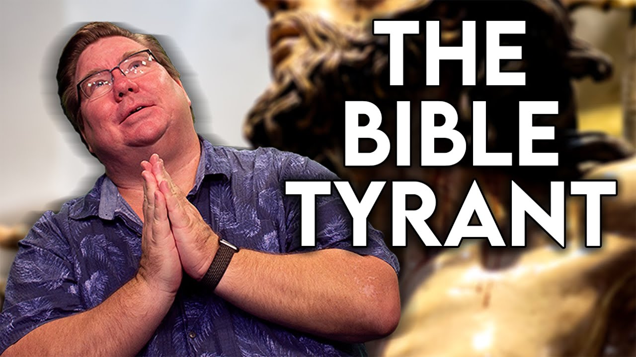 The Biblical God Is A Tyrant! - YouTube