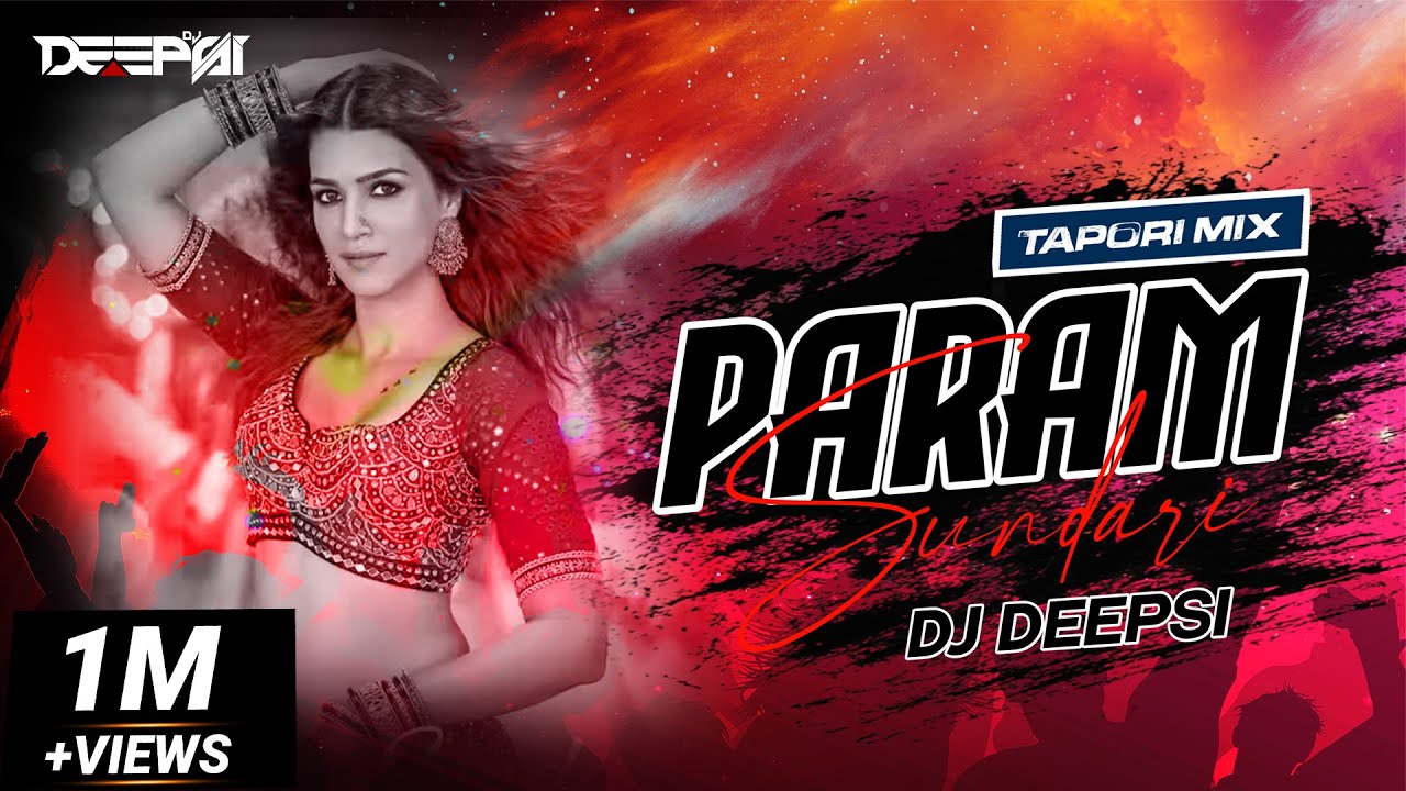 Param Sundari (Tapori Remix) | DJ Deepsi | Hai Meri Param Sundari dj - YouTube