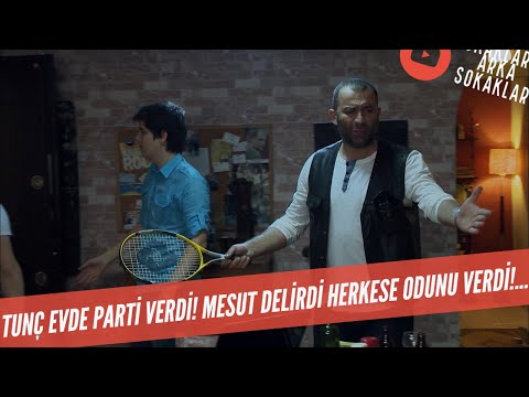 Tunç Evde Parti Verdi! Mesut'u Evden Kovdu! 332. Bölüm