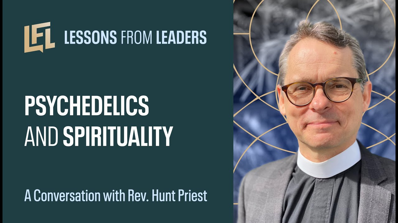 Psychedelics and Spirituality: A Conversation with Rev Hunt Priest ...