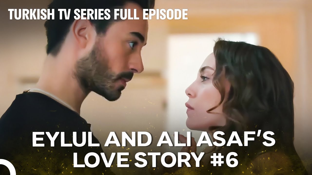 Eylul and Ali Asaf’s Love Story #6 - YouTube