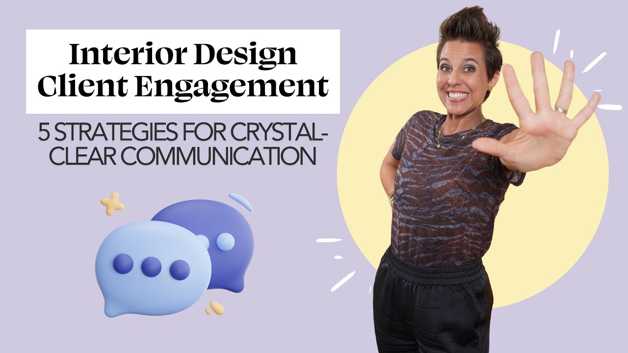 Interior Design Client Engagement: 5 Strategies for Crystal-Clear ...