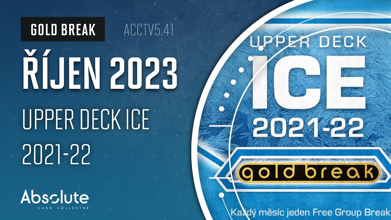 ACCTV5.41 - GOLD Break říjen 2023: Upper Deck Ice 2021-22! - YouTube