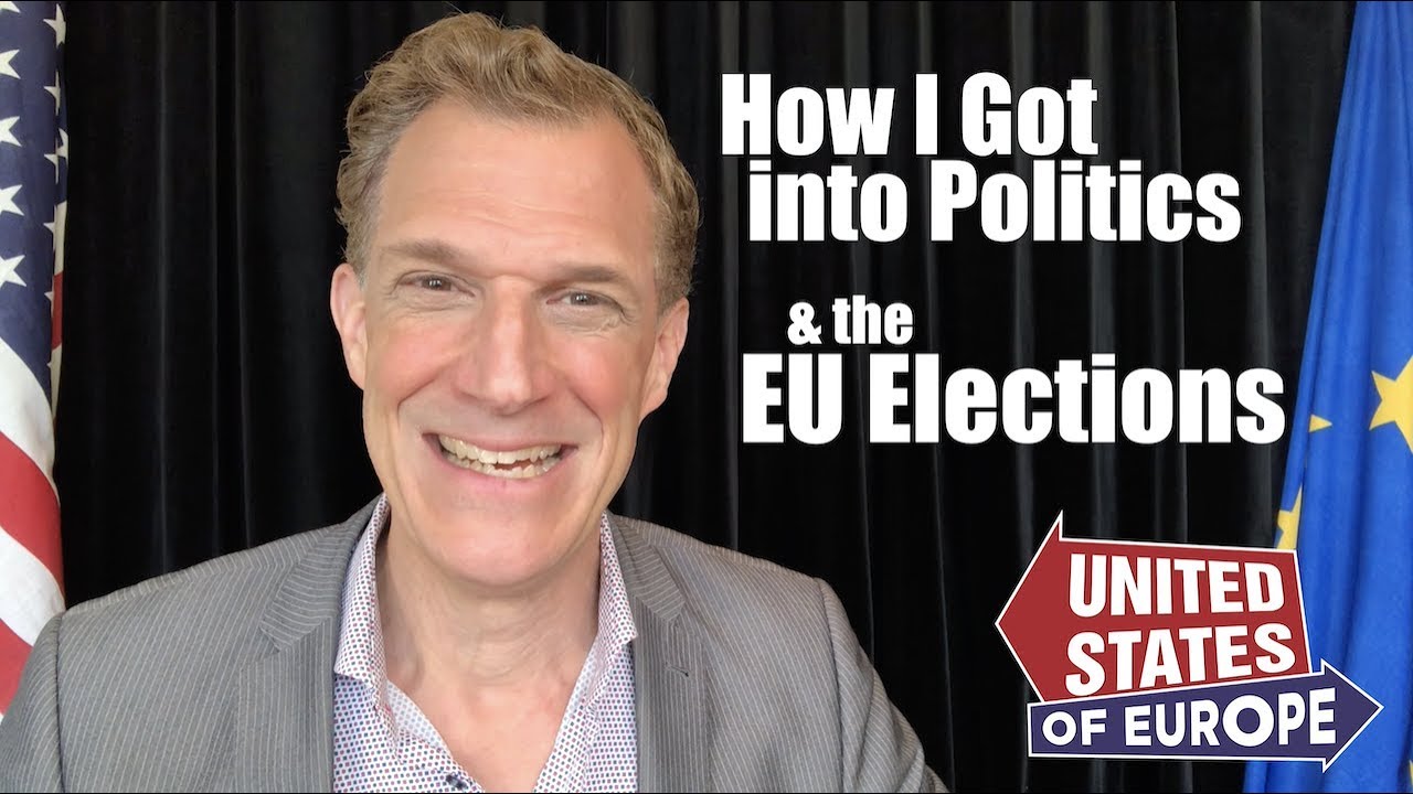 How I Got into Politics EU Election Edition | United States of Europe ...