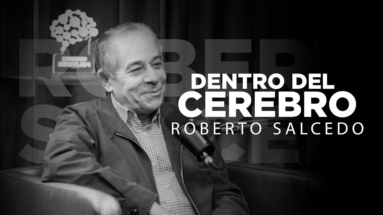 DENTRO DEL CEREBRO: Roberto Salcedo - YouTube