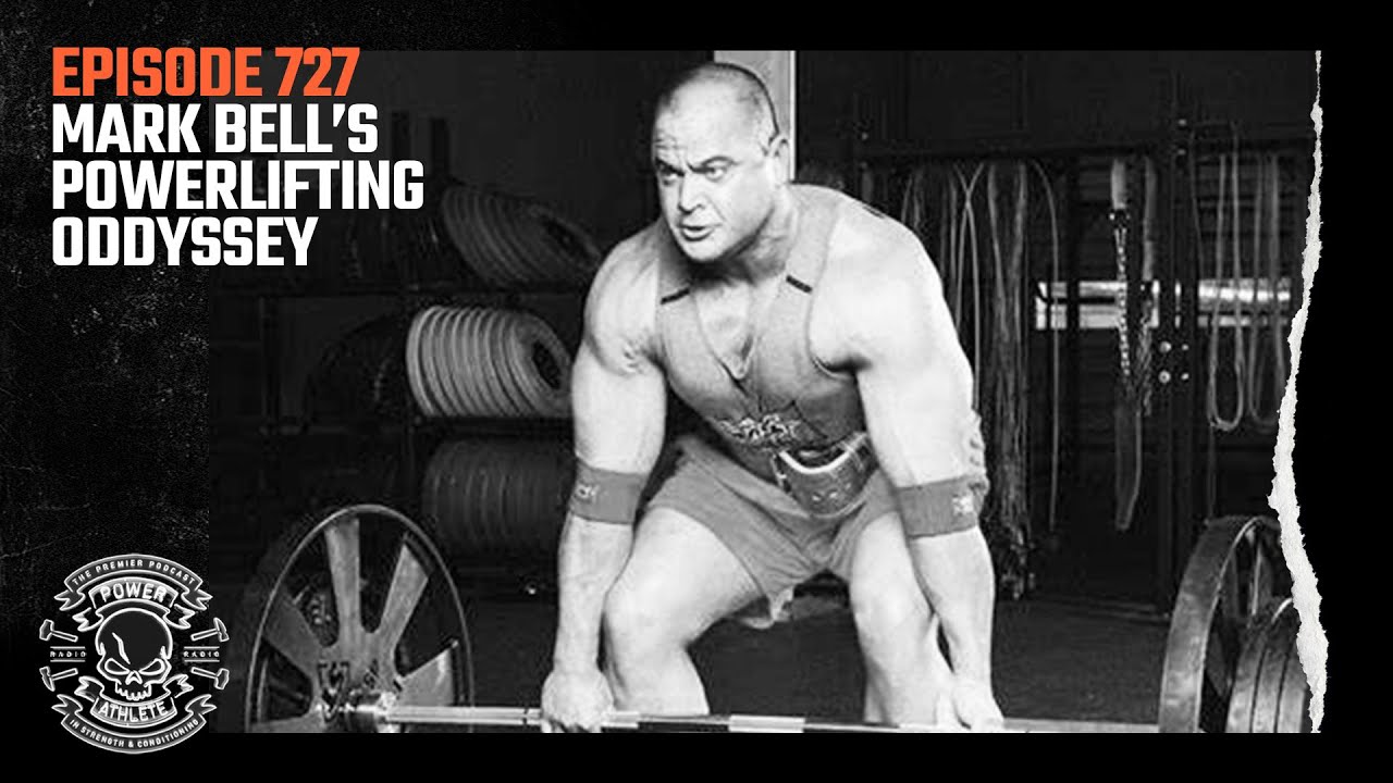 Power Athlete Radio Ep 727 // Mark Bell's Powerlifting Odyssey - YouTube