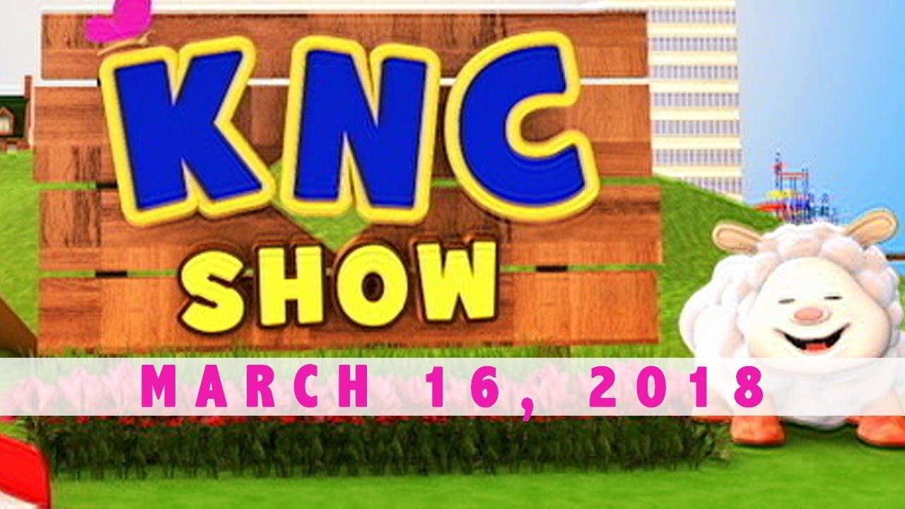 KNC Show (March 16, 2018) - YouTube