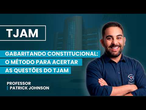 TJ-AM: Direito Constitucional | Prof Patrick Johnson