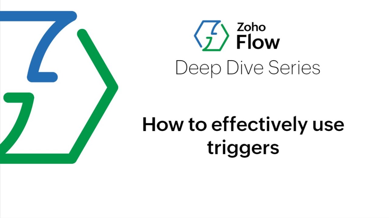 Zoho Flow Deep Dive Series| How to Effectively Use Triggers - YouTube