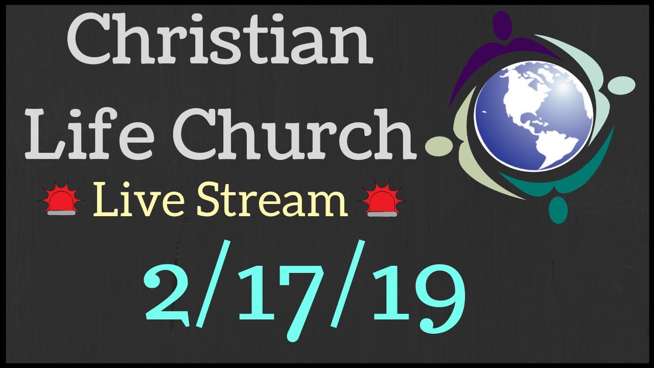 Christian Life Church Live Stream - YouTube