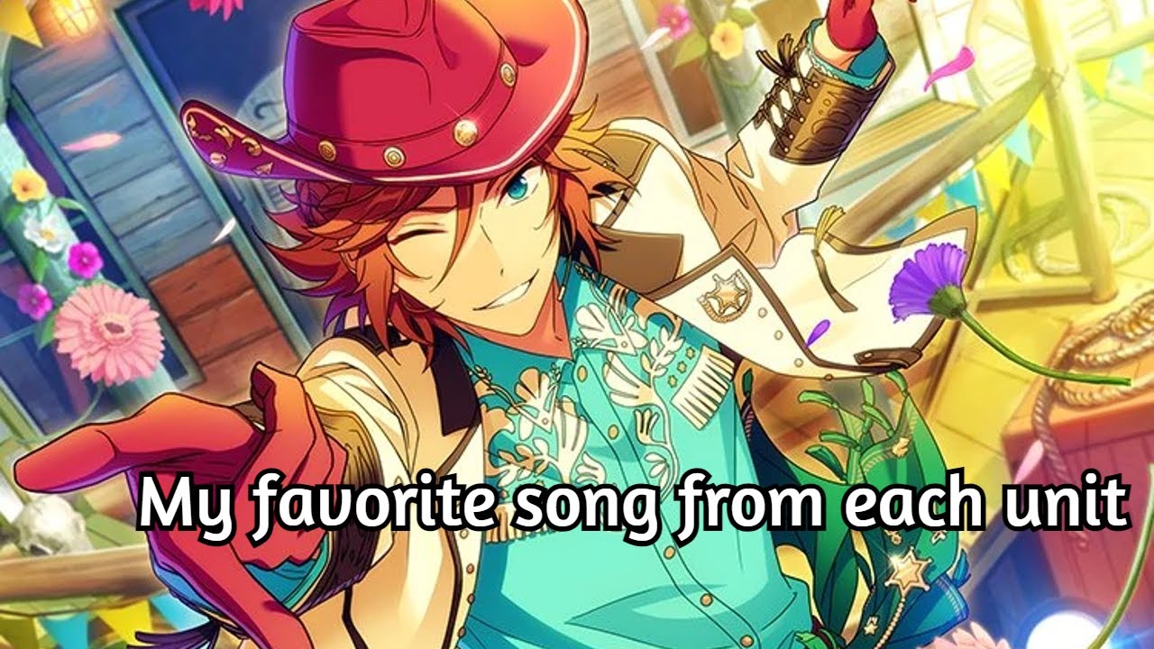 My favorite song from each unit! Enstars 2022-Edition - YouTube