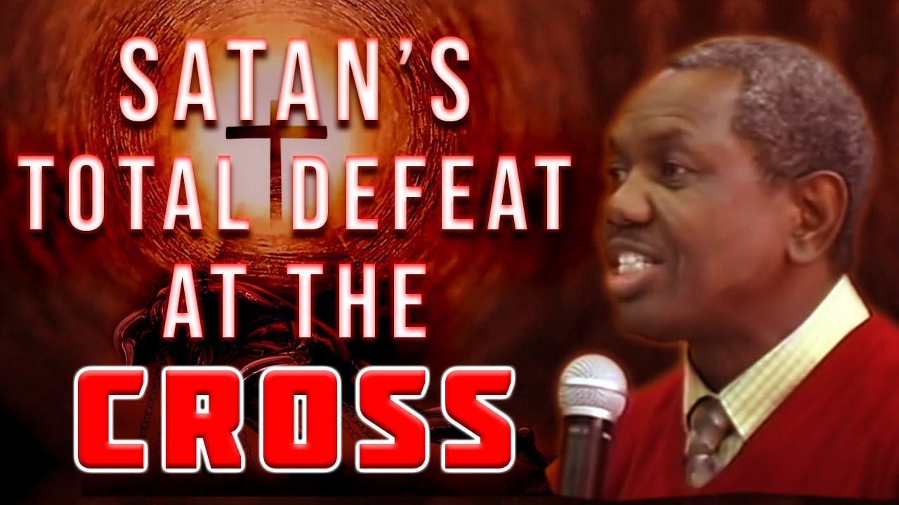 Satan was totally defeated at the Cross by Gbile Akanni - YouTube