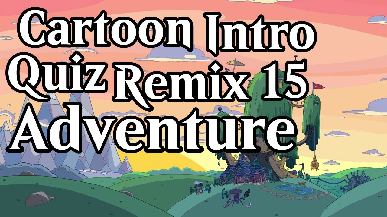 Cartoon Intro Quiz Remix 15: Adventure - YouTube