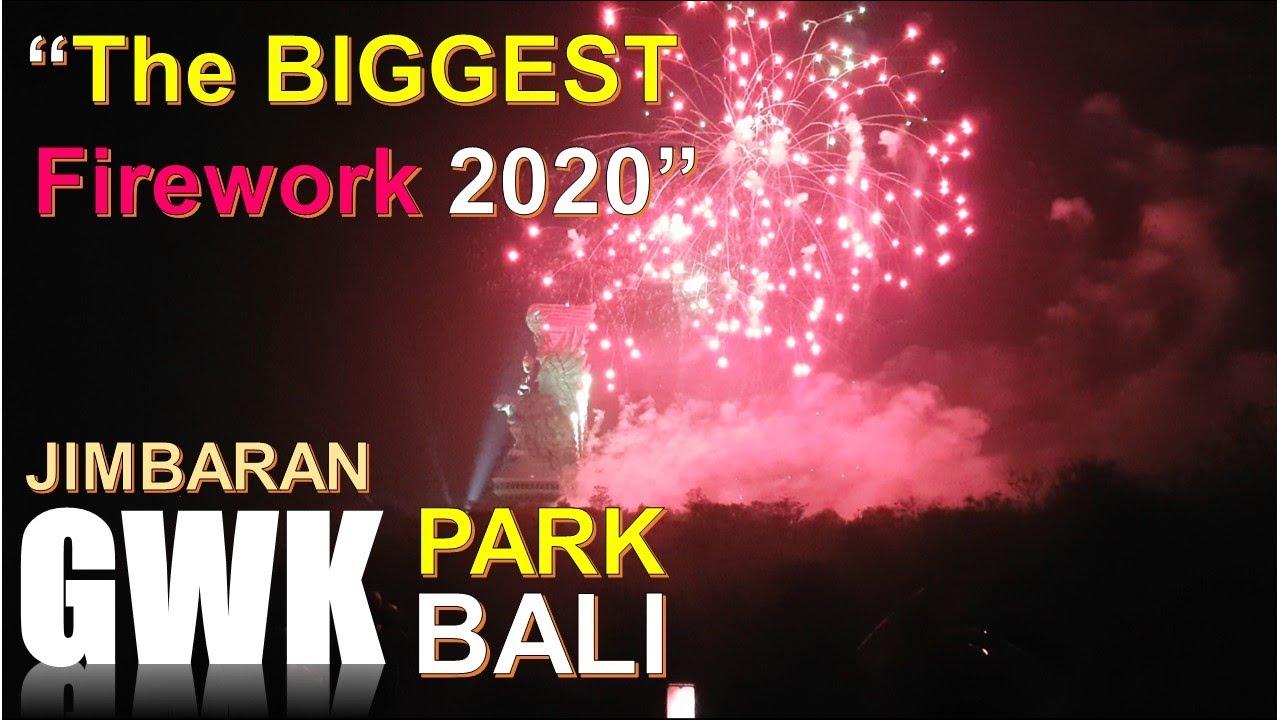 Kembang Api Terbesar Pergantian Tahun Baru 2020 GWK Bali II Biggest ...