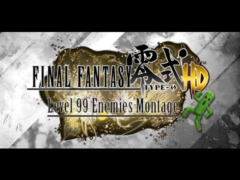 FINAL FANTASY Type-0 HD Level 99 Enemies Montage (PS4) - YouTube