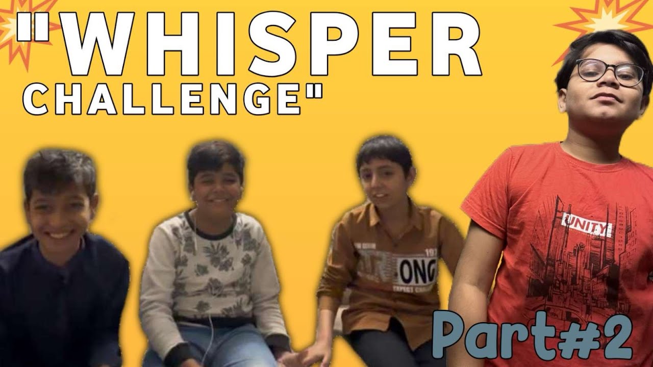 Whisper challenge with friends | part 2 | Lucky ruler vlog - YouTube