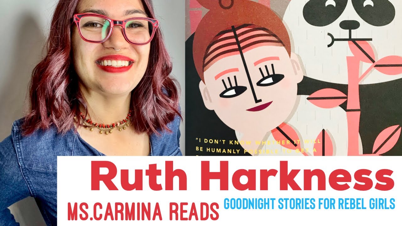 Goodnight Stories for Rebel Girls ⭐️ Ruth Harkness 🇺🇸 | Ms.Carmina ...