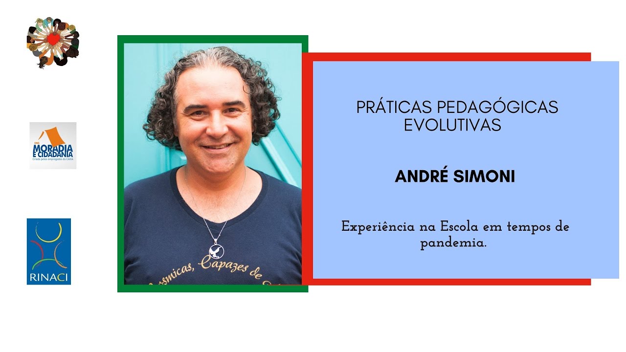 Práticas Pedagógicas Evolutivas André Simoni - Experiência na Escola em ...