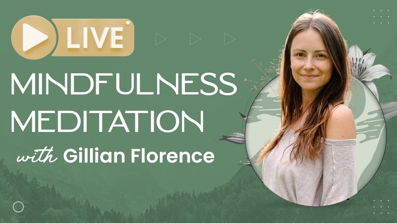 LIVE Guided Mindfulness Meditation and Q&A with Gillian Florence Sanger ...