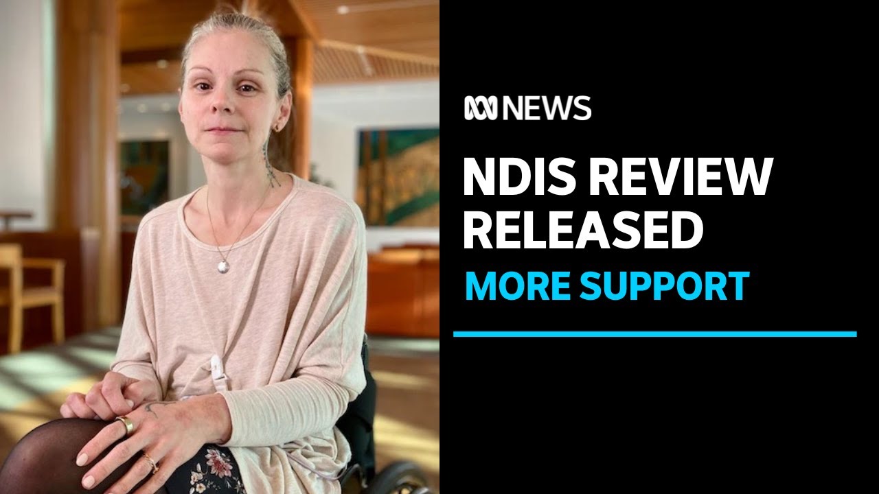 NDIS review calls for further support outside the scheme to ensure ...