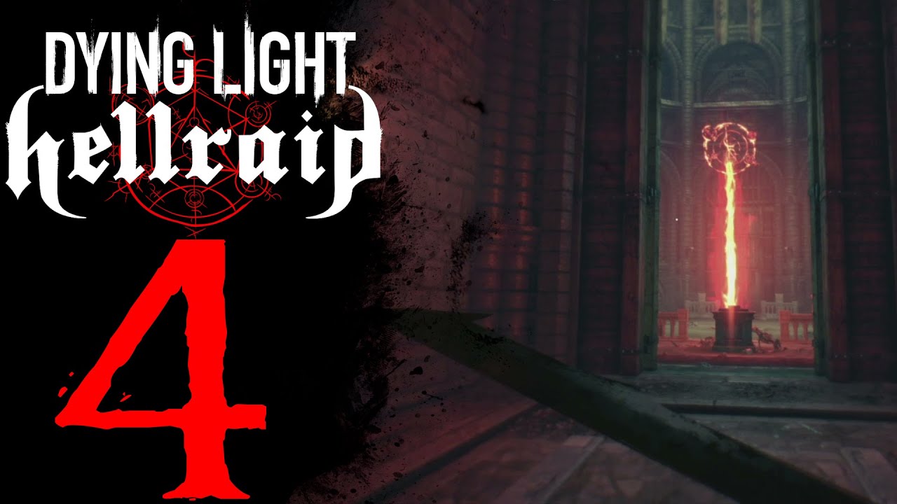 Dying Light: Hellraid - 4 - Raid - YouTube