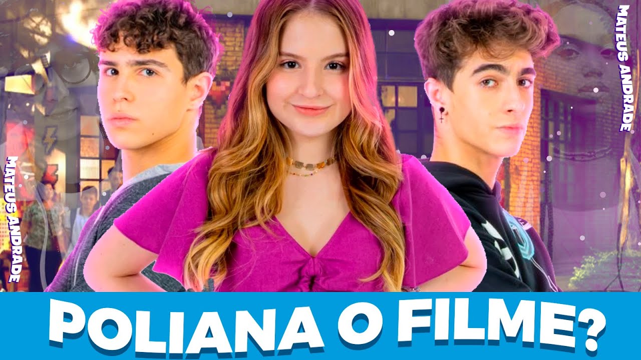 POLIANA NO CINEMA? COMO SÉRIE UM FILME MOSTRANDO A TRAJEÓRIA FINAL DOS ...