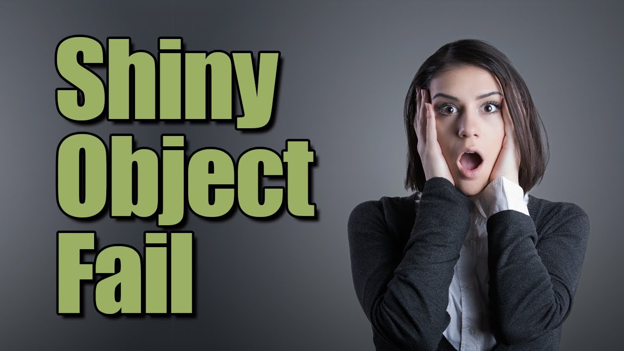 How To Escape From Shiny New Object Syndrome - Stop FAILING - YouTube