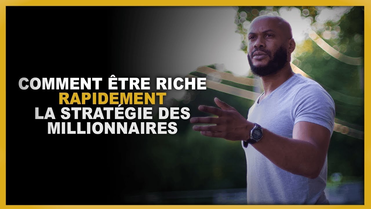 Comment devenir riche rapidement : la stratégie des millionnaires - YouTube