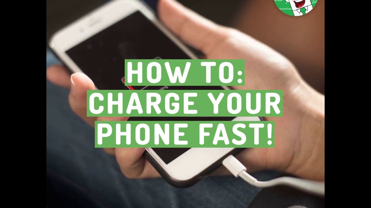 Phonefinder Media: How to charge your phone super fast - YouTube