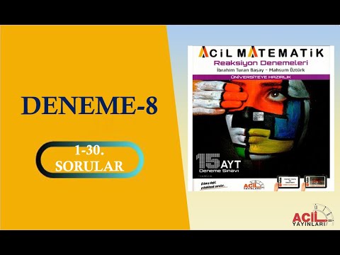ACİL MATEMATİK REAKSİYON DENEMELERİ - DENEME 8 (1.-30. SORULAR)