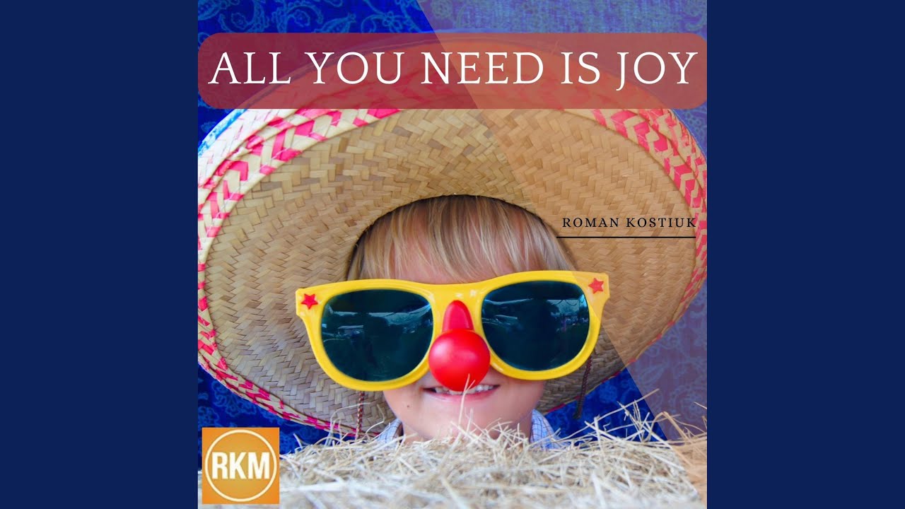 All You Need Is Joy - YouTube