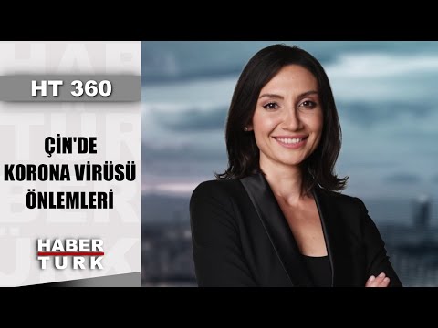 Çin korona virüsü ile nasıl baş ediyor? | HT 360 - 29 Ocak 2020