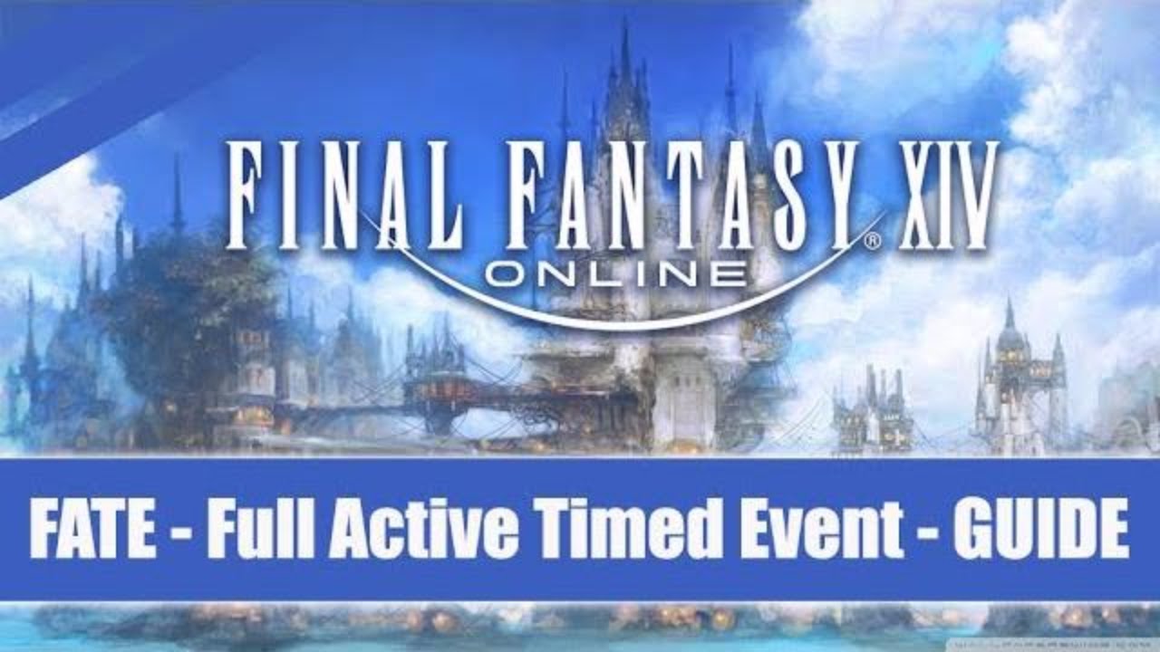 Final Fantasy XIV ★ FATE (Full Active Time Event) Guide ★ - YouTube