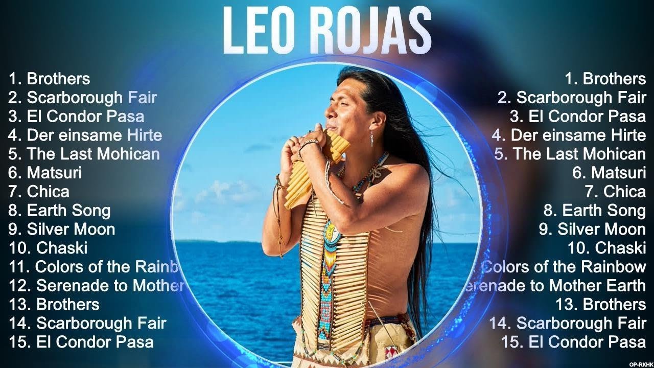Leo Rojas Greatest Hits Full Album 2023 ~ Best of Pan Flute ~ Leo Rojas ...