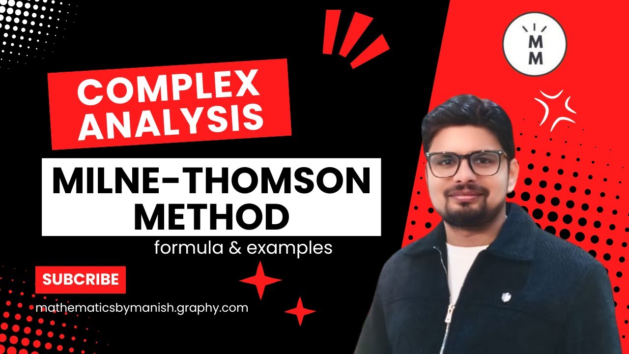 MILNE THOMSON METHOD | COMPLEX ANALYSIS | FORMULA & EXAMPLES BY MANISH ...