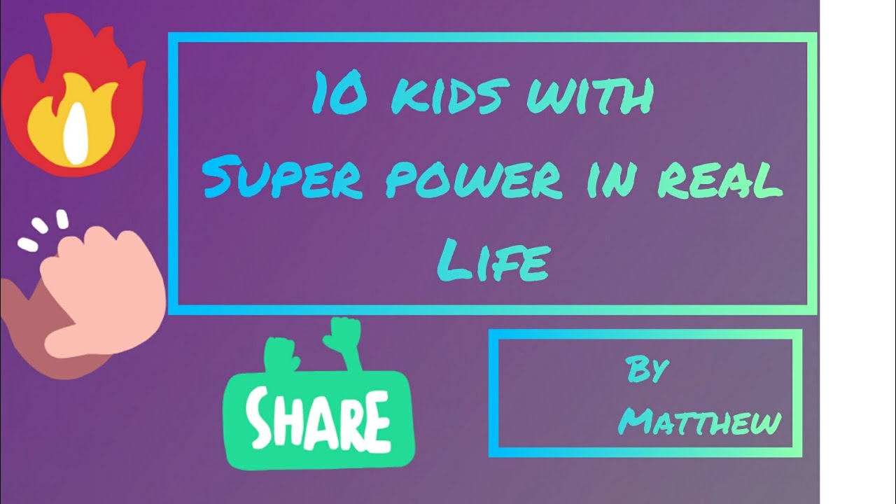10 kids with super power in real life - YouTube