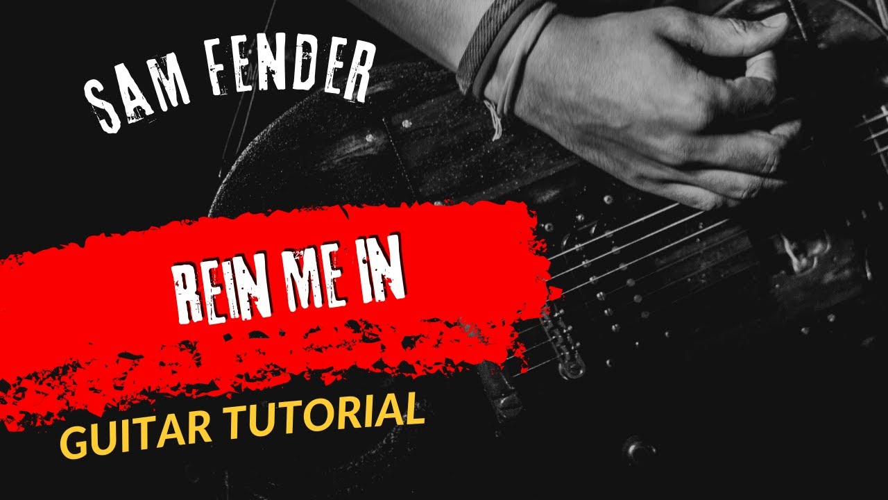 Guitar Tutorial Sam Fender Rein Me In - YouTube