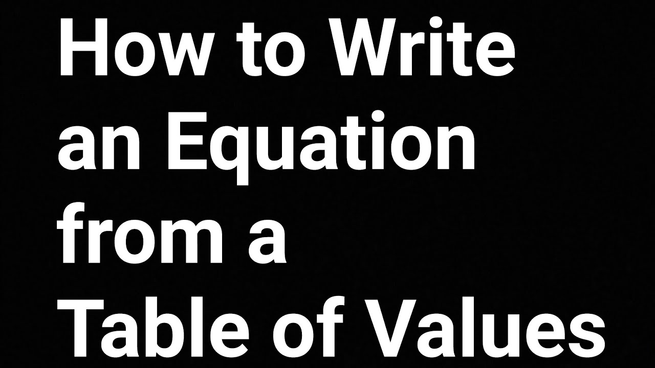 Write An Equation From A Table Of Values YouTube write-an-equation-from-a-table-of-values-youtube