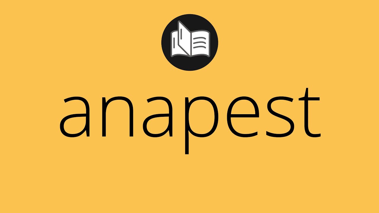 What ANAPEST means • Meaning of ANAPEST • anapest MEANING • anapest ...