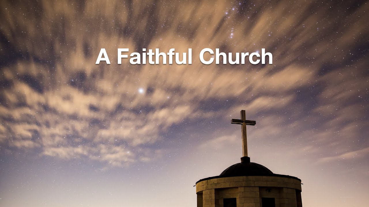 A Faithful Church - YouTube