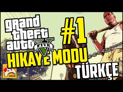 GTA 5 TÜRKÇE ALTYAZILI HİKAYE MODU #1 Başlıyoruz!
