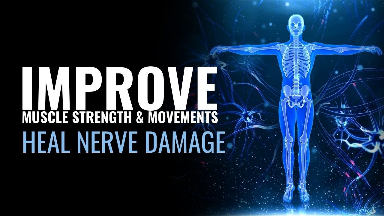 Neuropathy Pain Relief | Heal Nerve Damage | Improve Muscle Strength ...