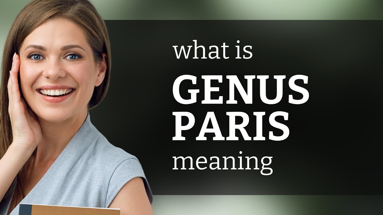 Genus paris — GENUS PARIS definition - YouTube