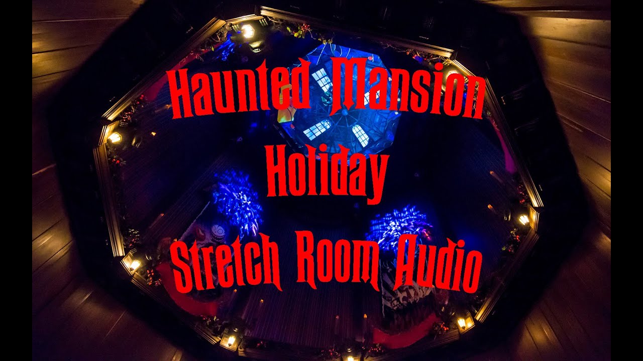 Haunted Mansion Holiday Stretch Room Audio - YouTube