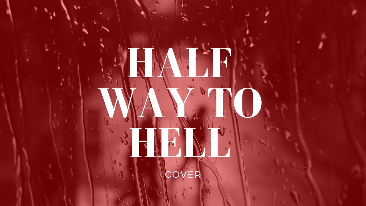 My Cover of 'Half Way To Hell'! #JellyRollCover - YouTube