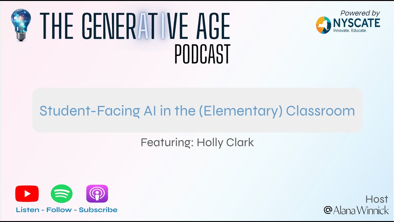 TGA15 - Holly Clark: Student-Facing AI in the (Elementary) Classroom ...