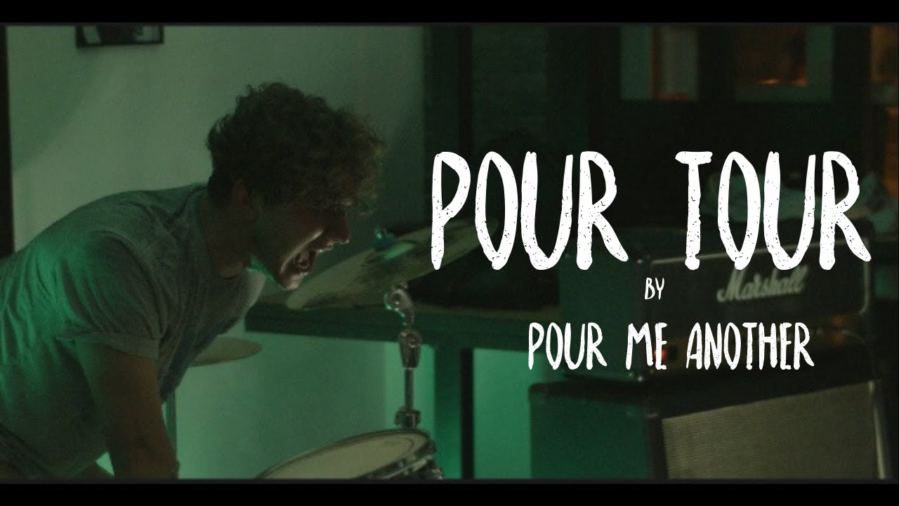 Pour Me Another - POUR TOUR (Music Video) - YouTube